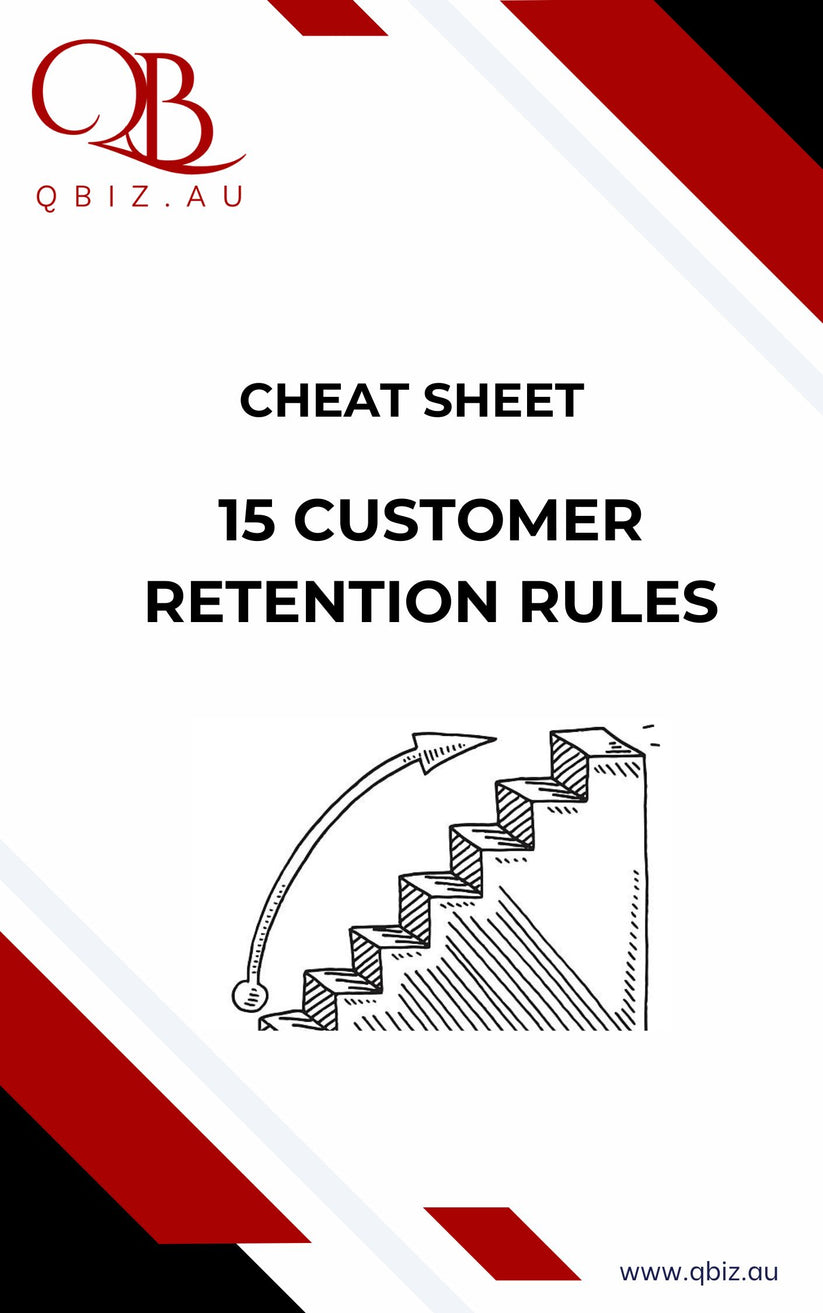 Cheat Sheet: 15 Rules to Boost Customer Retention | Free Download – Qbiz.AU