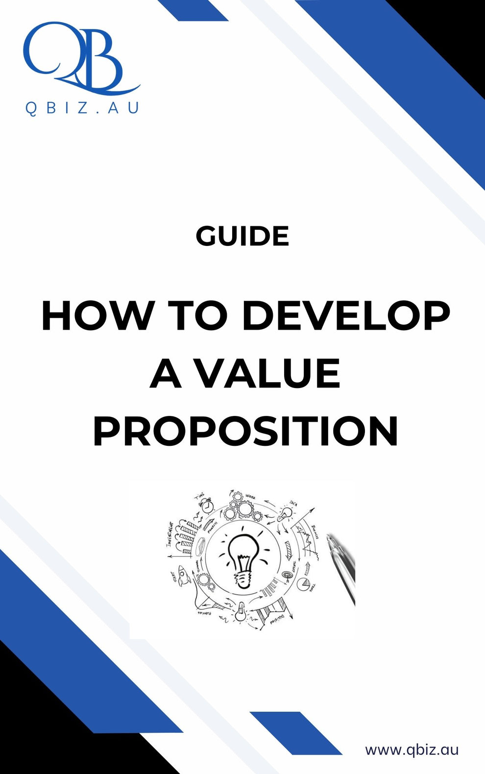 How to Develop a Value Proposition in Australia – $4.99 – Qbiz.AU