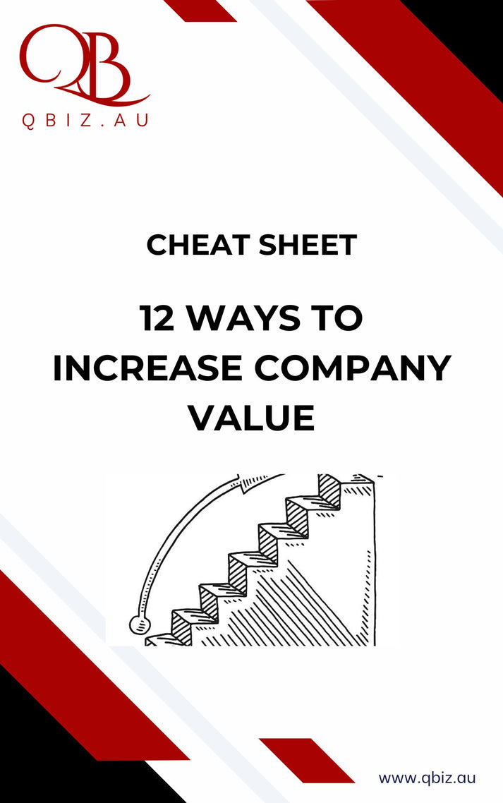 Cheat Sheet: 12 Ways to Boost Your Business Value | Free Download – Qbiz.AU